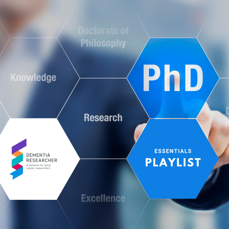 PhD Essentials Podcast Playlist - DEMENTIA RESEARCHER