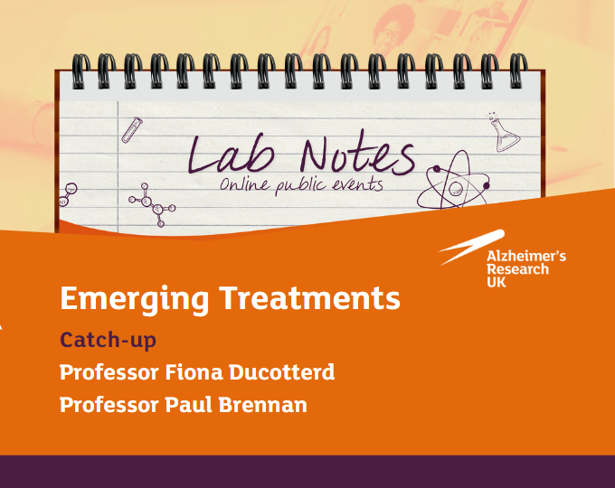 ARUK Lab Notes: Emerging treatments - DEMENTIA RESEARCHER