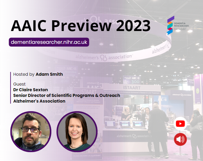 Podcast – AAIC Preview 2023 - DEMENTIA RESEARCHER