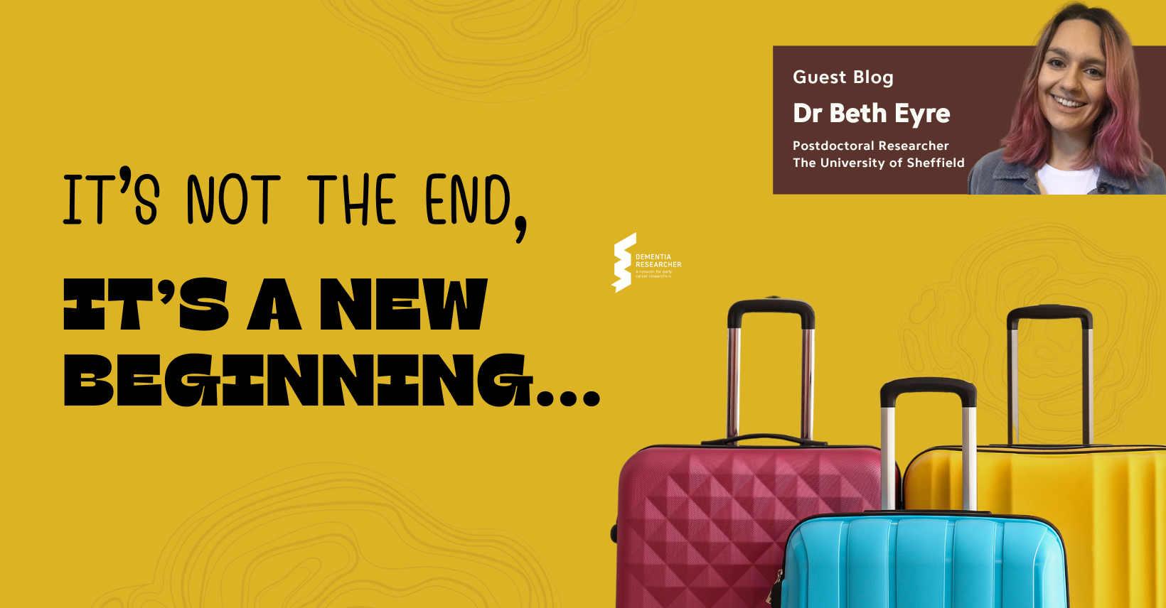 Dr Beth Eyre - Blog – It’s not the end, it’s a new beginning