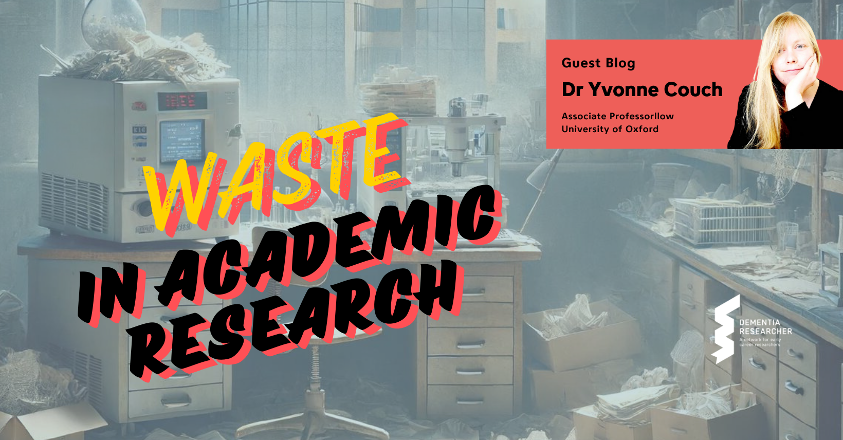 Dr Yvonne Couch - Blog – Waste in Academic Research