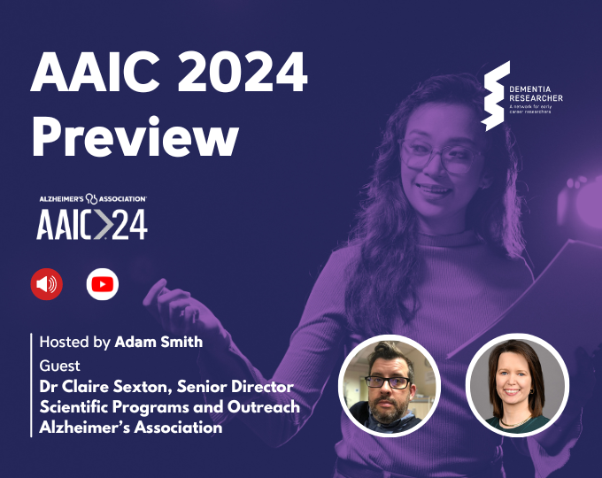 Podcast – AAIC 2024 – Day One - DEMENTIA RESEARCHER