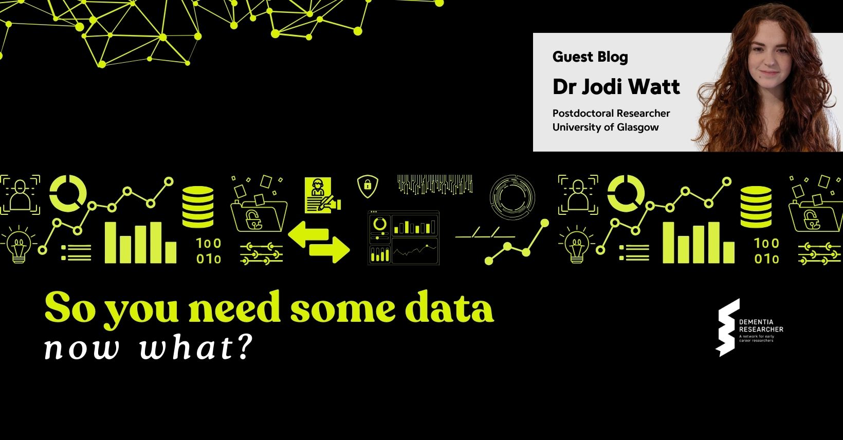 Dr Jodi Watt - Blog – So you need some data – now what?