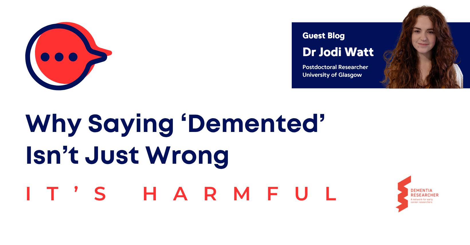 Blog – Why Saying ‘Demented’ Isn’t Just Wrong, It’s Harmful