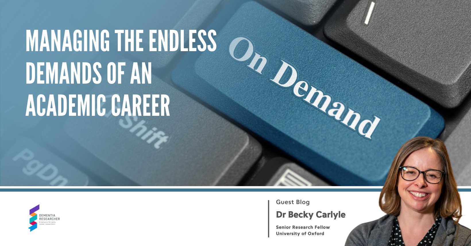 Blog – Managing the Endless Demands of an Academic Career