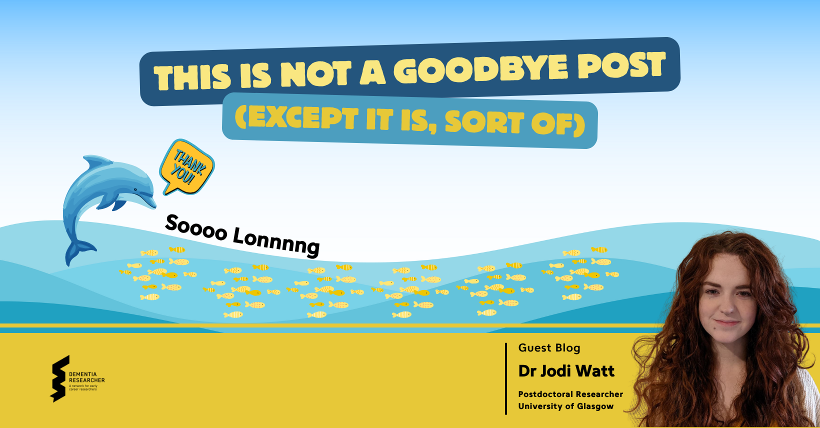 Blog – This is not a goodbye post (except it is, sort of…)